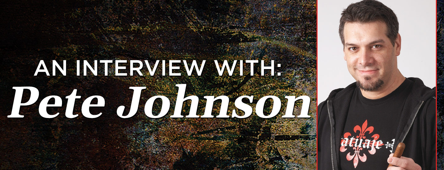 An Interview with Pete Johnson | CIGAR.com